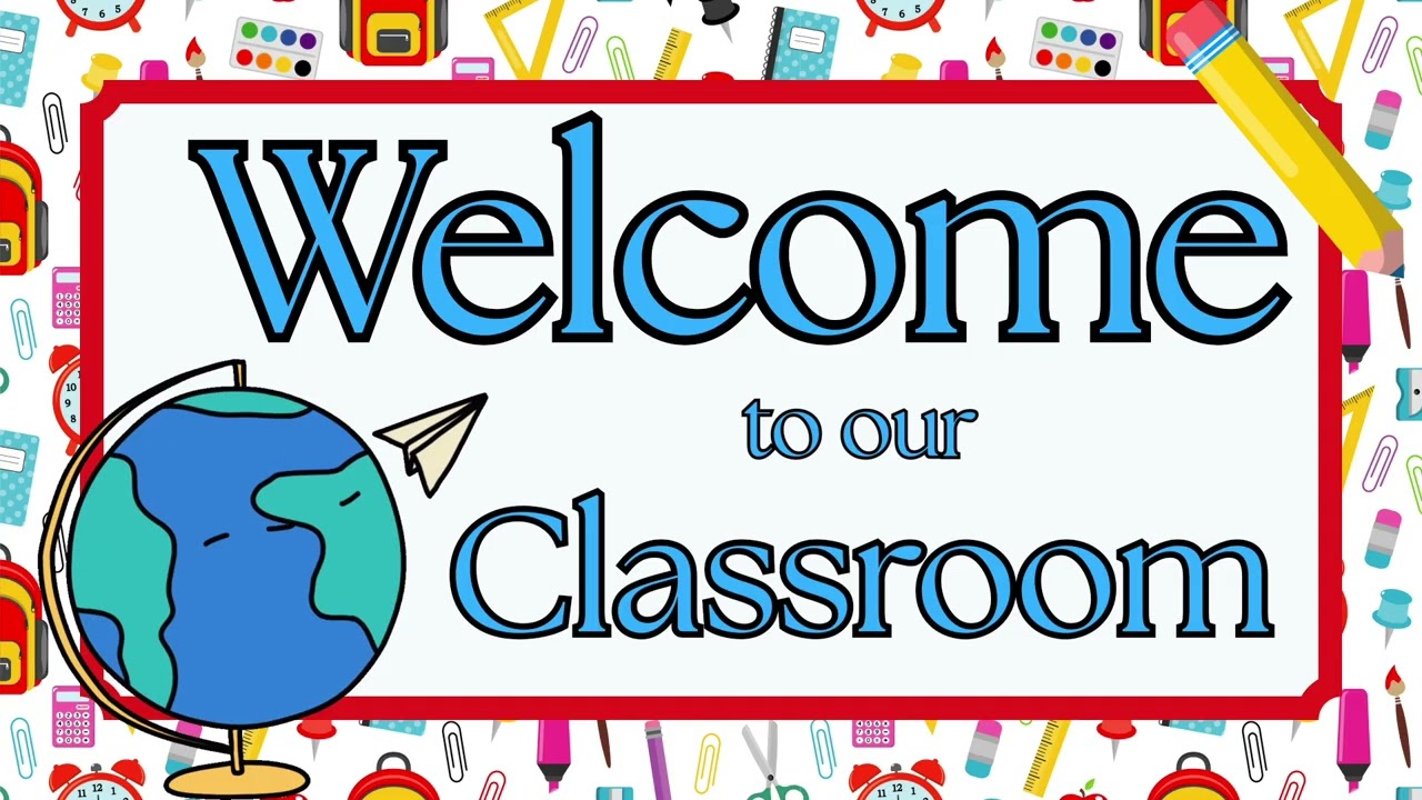 Welcome To Our Classroom 2-Hour Background For Teachers