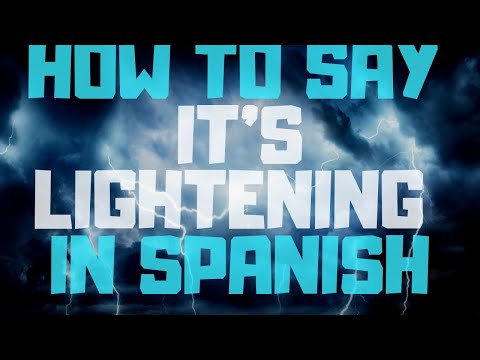 How Do You Say ‘It's Lightning' In Spanish-Relampagos