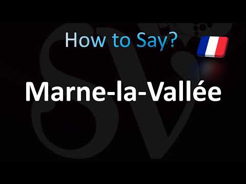 How to Pronounce Marne-la-Vallée (French)