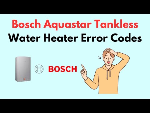 Bosch Aquastar Tankless Water Heater Error Codes