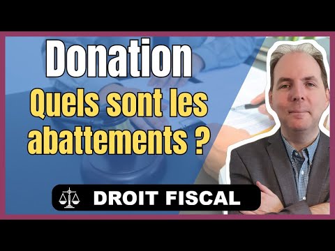 Droits de Donation : Abattements applicables