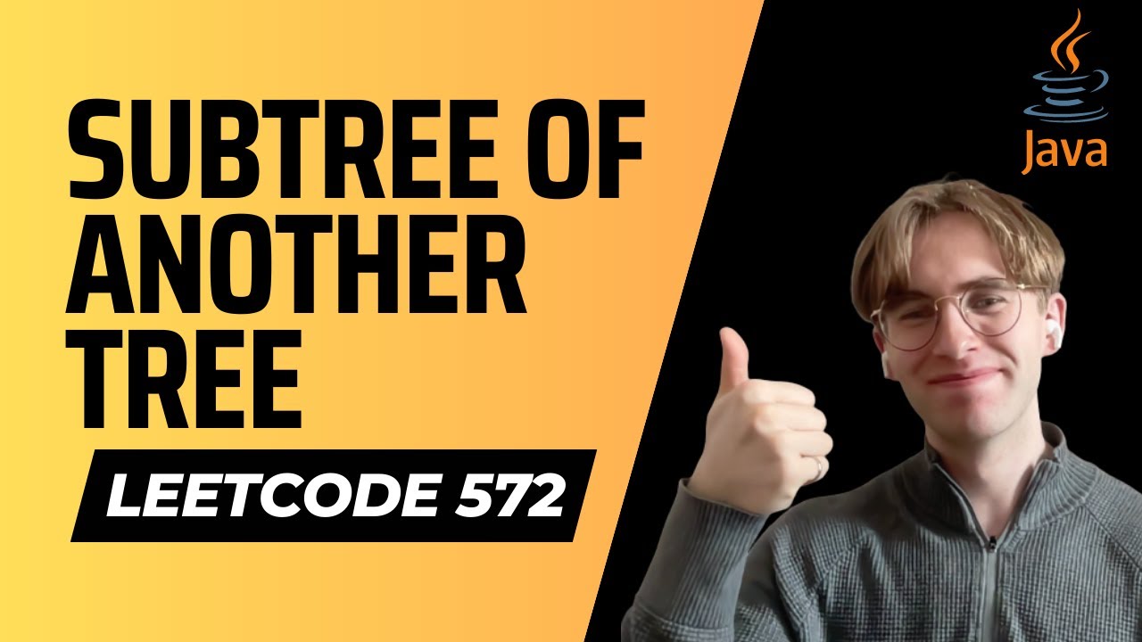572. Subtree of Another Tree  - LeetCode Java Solution