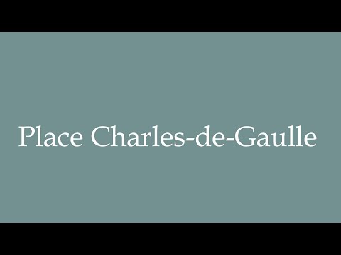 How to Pronounce ''Place Charles-de-Gaulle'' Correctly in French