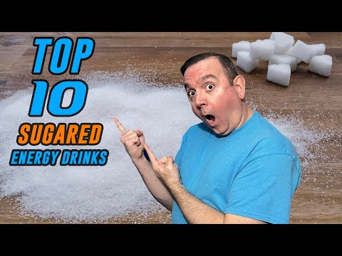 Top 10 SUGAR Energy Drinks; You like Sugar? This is the list!
