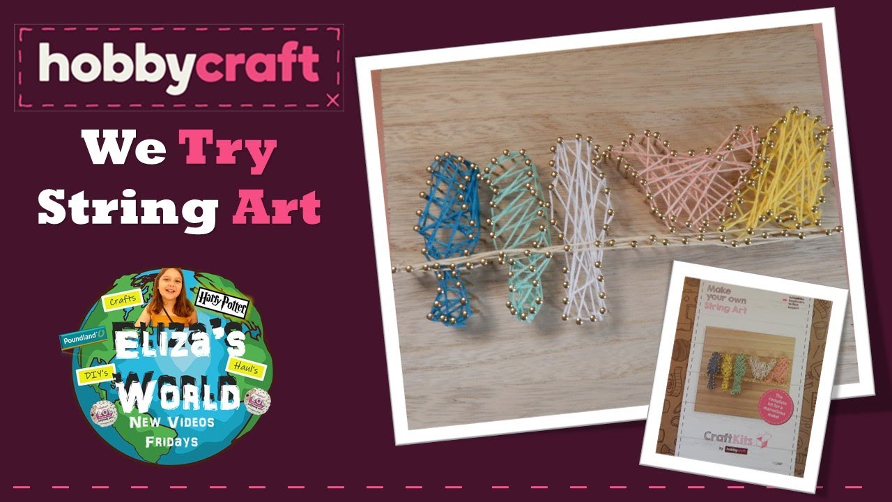 We Try a String Art Kit From Hobby Craft
