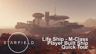 STARFIELD - Life Ship XXL - MASSIVE M-CLASS Player Built Ship - Quick Tour - PC - RTX3080 Ti at ...