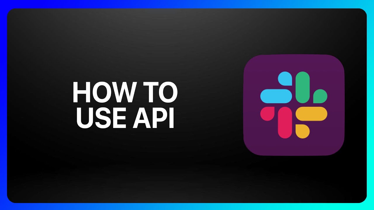 How To Use Slack API Tutorial