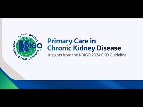 Part 3 - Primary Care Insights from the KDIGO 2024 CKD Guideline: Staging of CKD