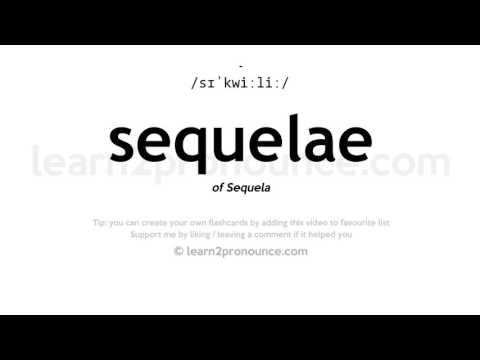 Sequelae pronunciation and definition