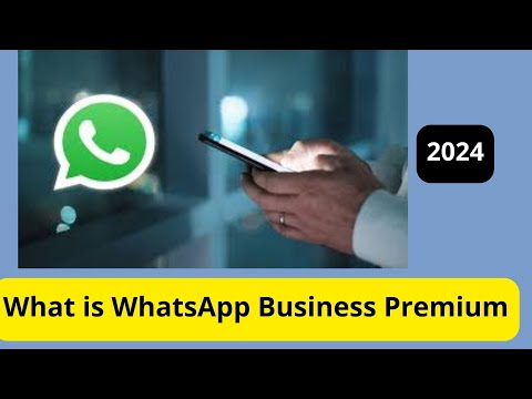 What is WhatsApp Business Premium: Complete Guide