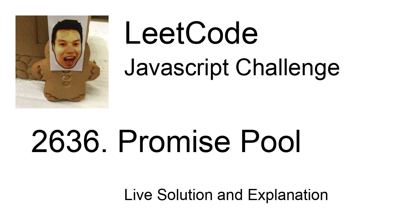 2636. Promise Pool - Day 13/30 Leetcode Javascript Challenge