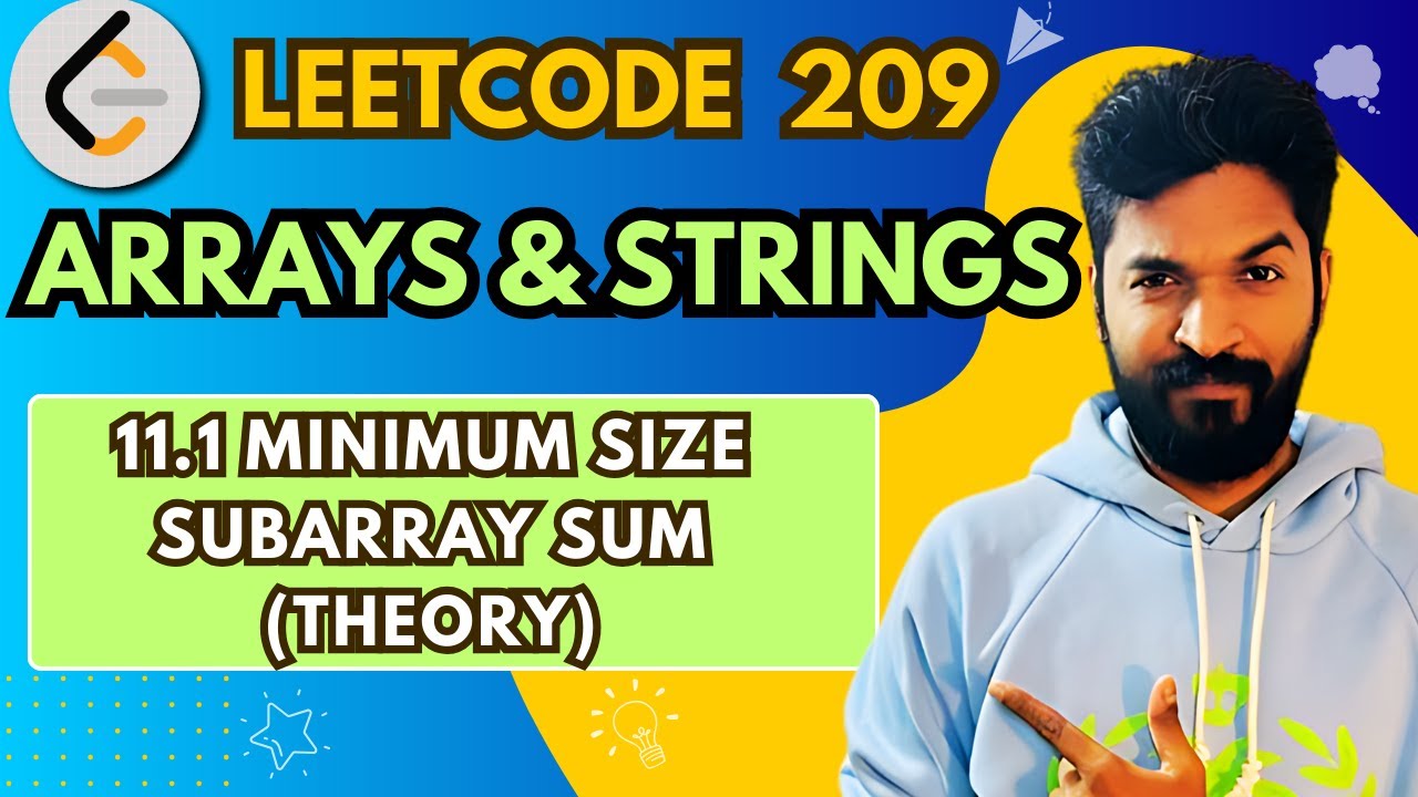 209.1 Minimum Size Subarray Sum (Theory) | #11 | Array And String Playlist | #leetcode #dsa