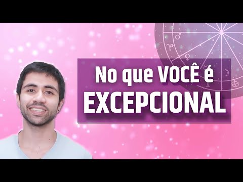 3 Pontos do Mapa Astral que revelam no que você é excepcional!!