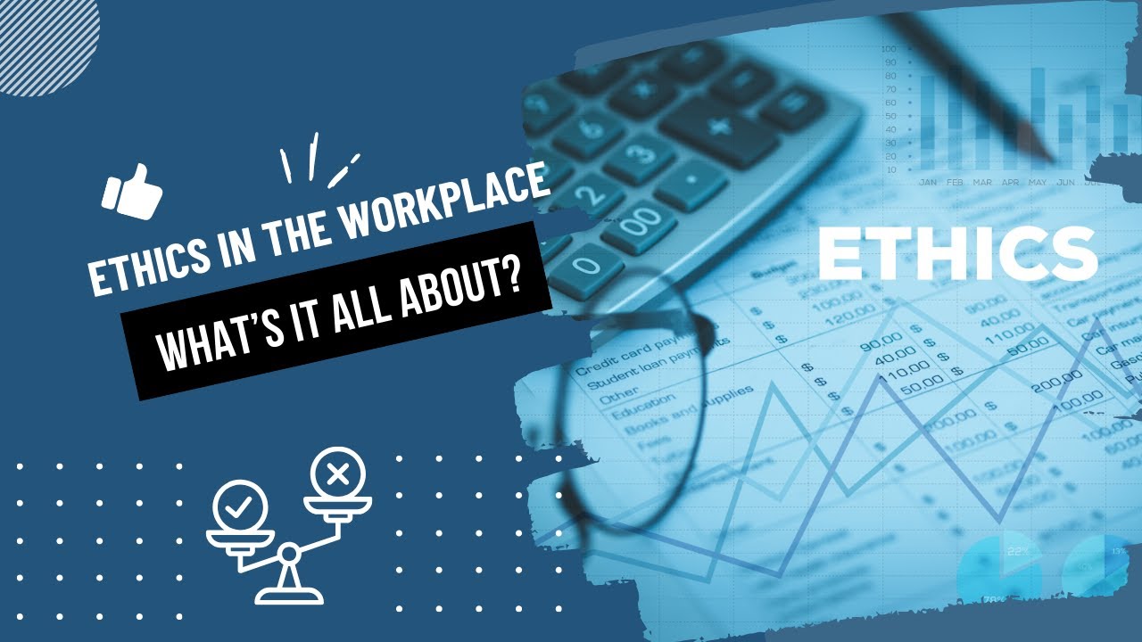 Ethics in the Workplace