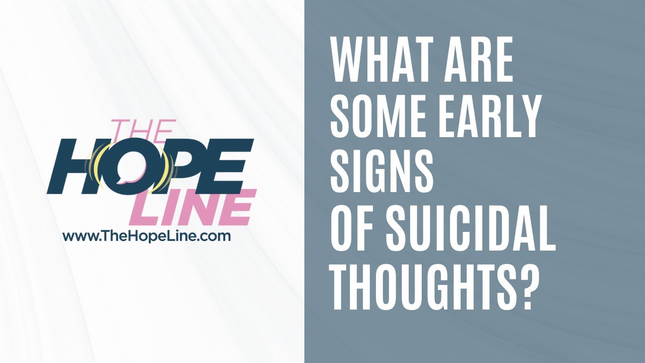 Suicide - What Are Some Early Signs of Suicidal Thoughts?