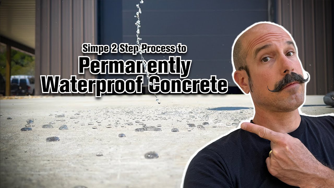 Permanently Waterproof Concrete - A Simple 2 Step Process