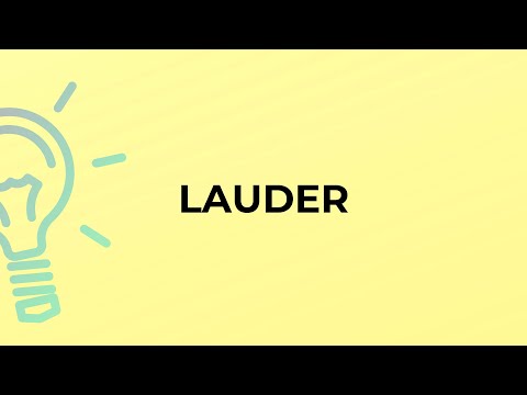 What is the meaning of the word LAUDER?