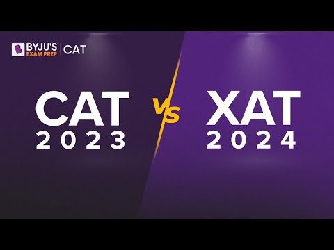 CAT 2023 vs XAT 2024 Exam | Exam Pattern, Section Wise Difficulty Level, ROI & Much More | BYJU’S
