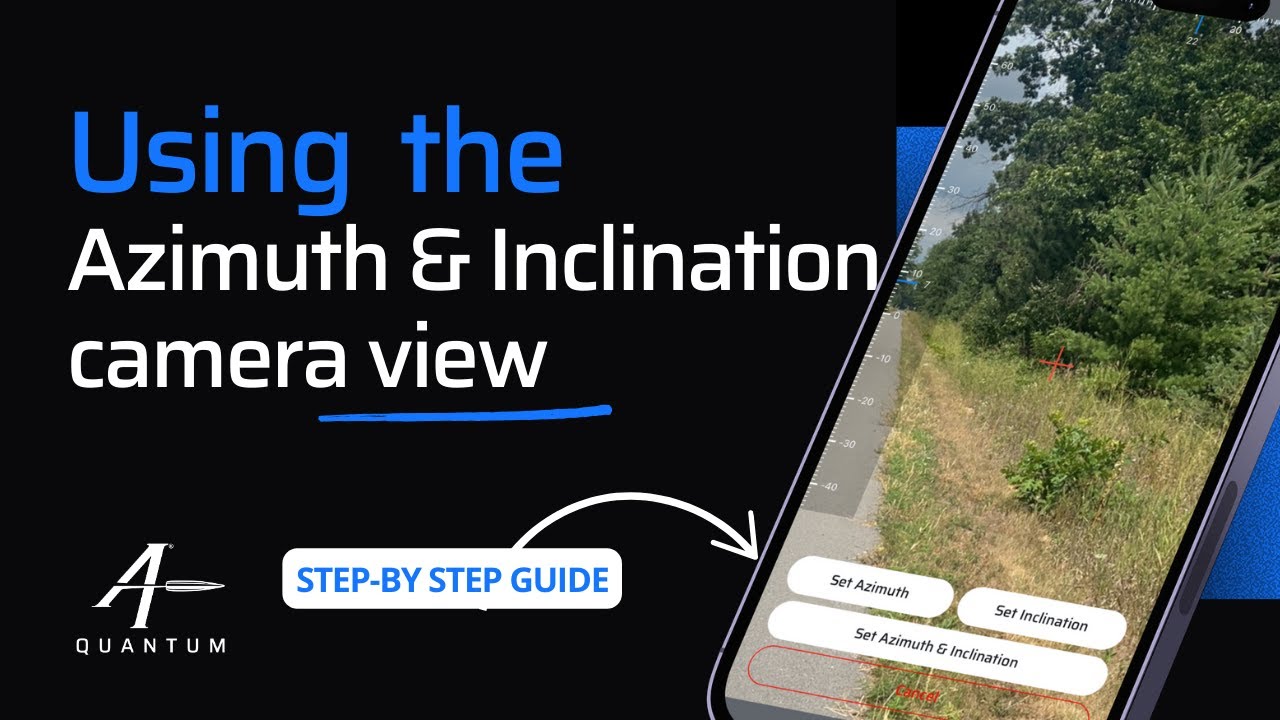 Using the Azimuth and Inclination Camera View in AB Quantum™