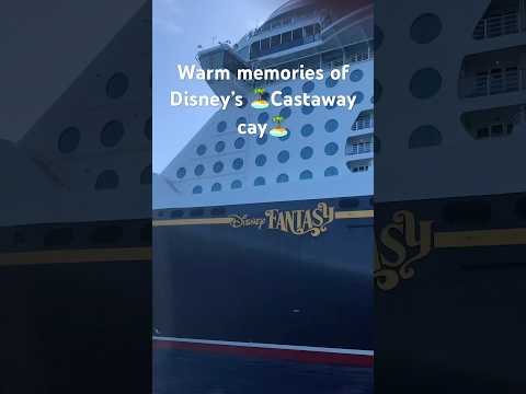 Warm memories of Disney’s castaway cay!