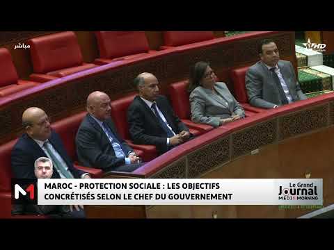 Protection sociale au Maroc : les objectifs concrétisés selon le chef du gouvernement