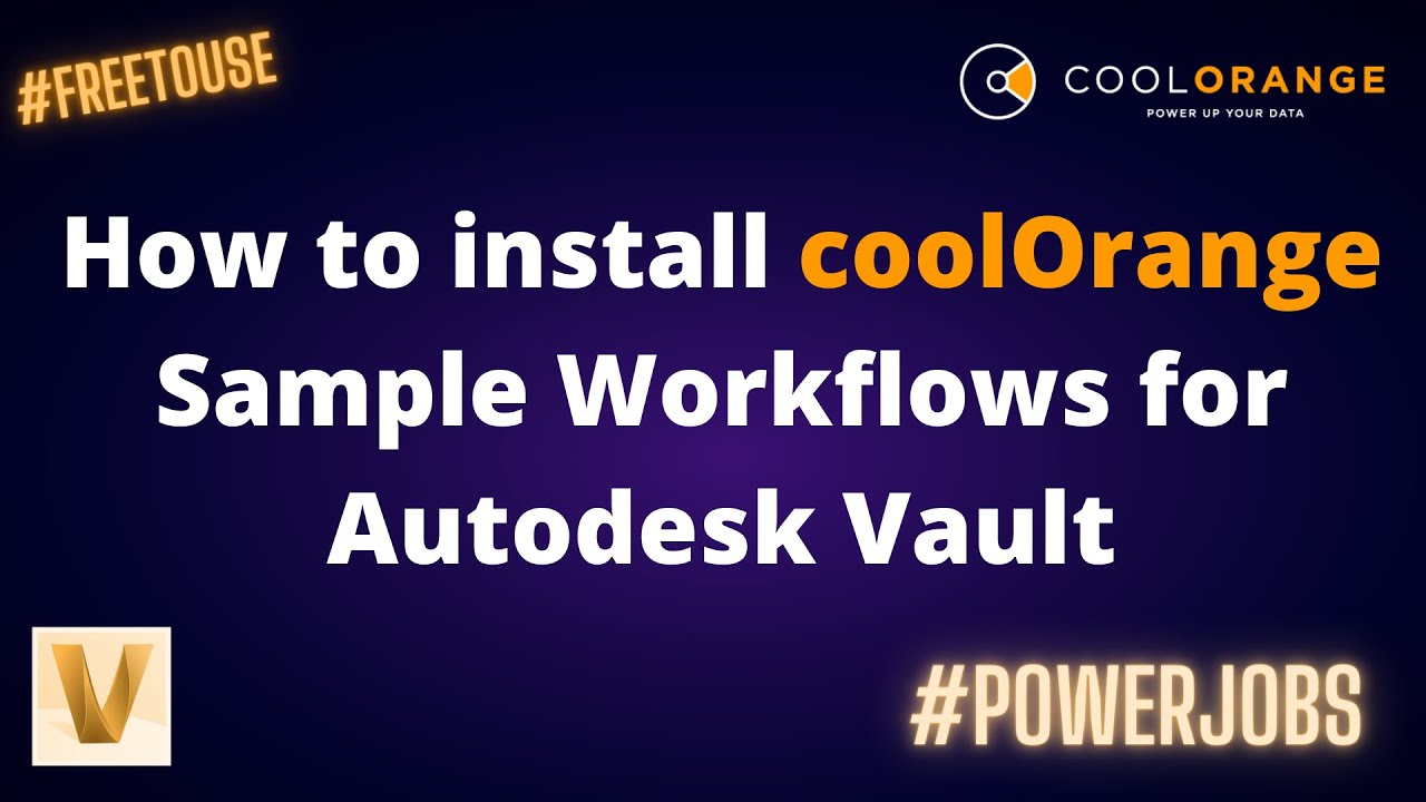 How to install coolOrange Sample Workflows | powerJobs | Autodesk Vault | coolOrange Product