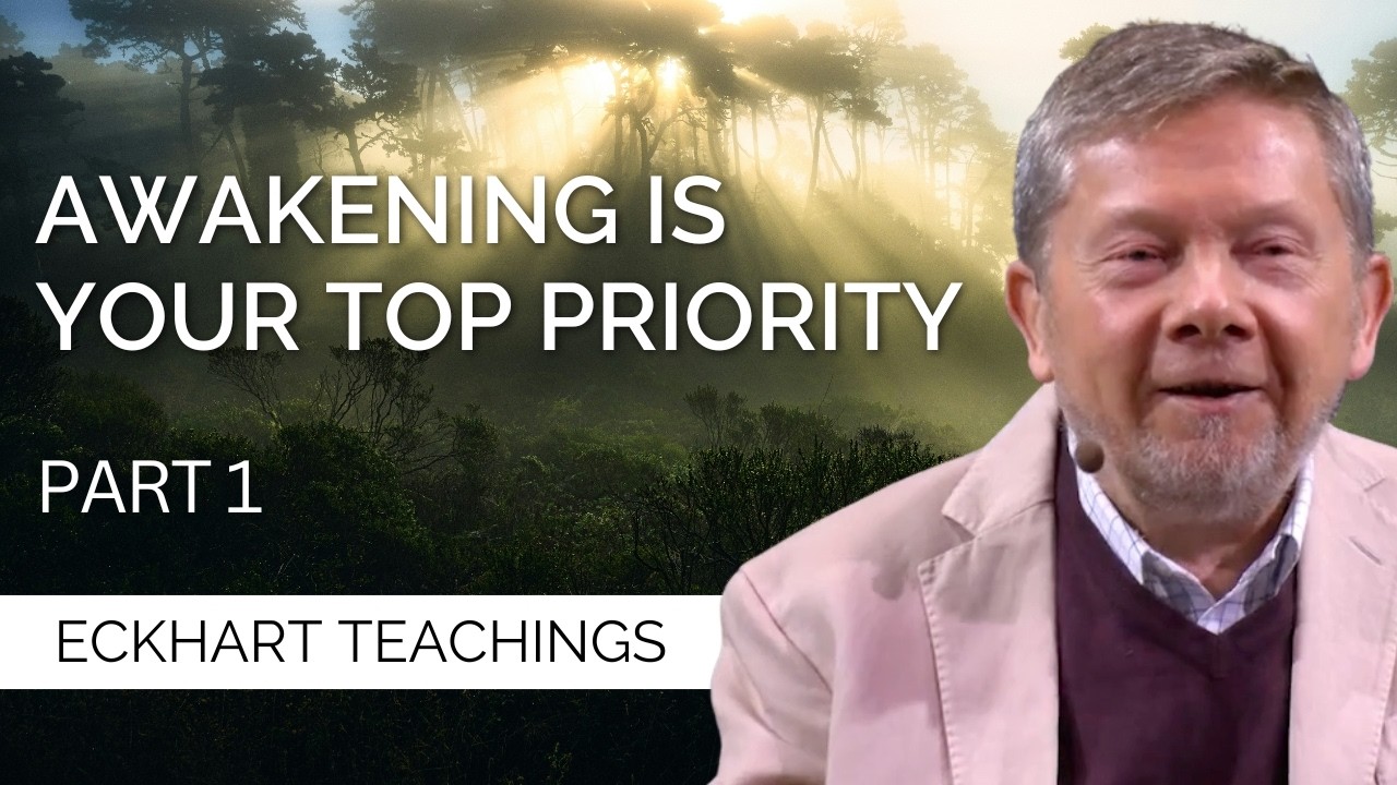 Why Awakening Is Your Top Priority | Eckhart Tolle on Freedom from Conditioning (Part 1)