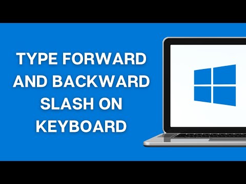How to Type Forward Slash And Backward Slash on Keyboard