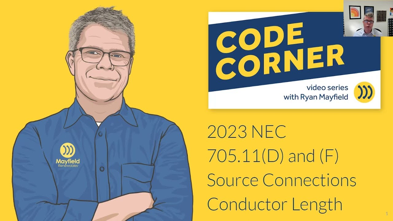 Mayfield Renewables Code Corner: 2023 NEC 705.11(D) and (F) Conductor Length