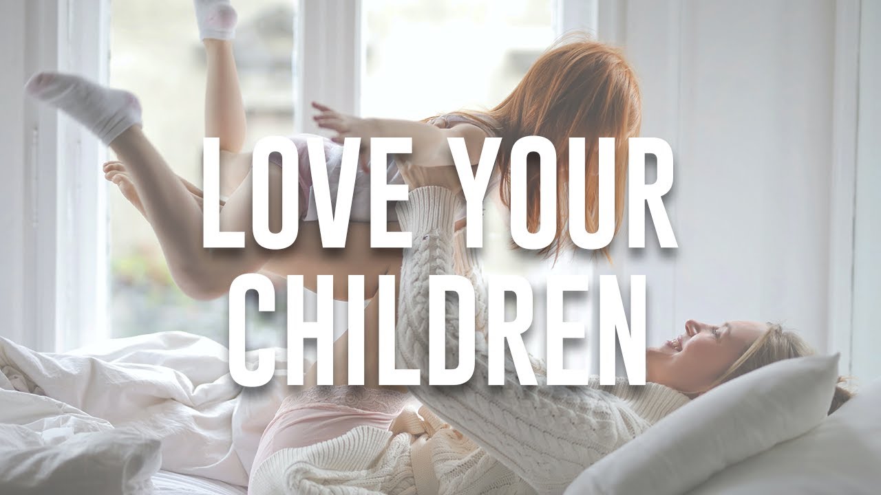 Love Your Children - Inspirational Quotes by CoachMD