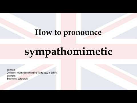 How to pronounce 'sympathomimetic' + meaning