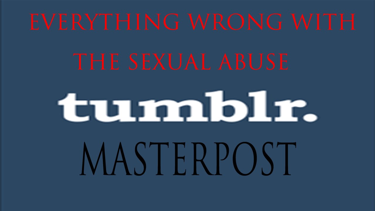 Everything wrong with the sexual abuse Tumblr masterpost.
