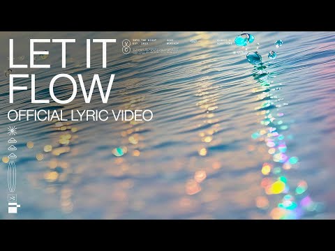 Let It Flow Lyrics - VOUS Worship - Zion Lyrics