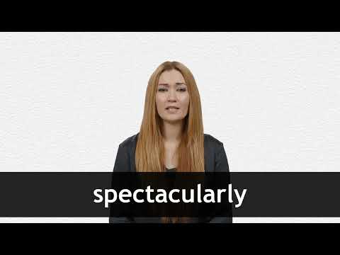 SPECTACULARLY definition and meaning | Collins English Dictionary