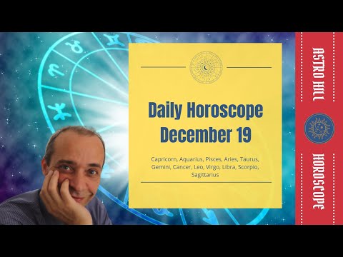 Horoscope December 19th for all zodiac signs