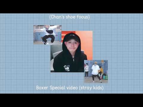 Boxer: Chan's shoes focus (they do be movin' 😳)