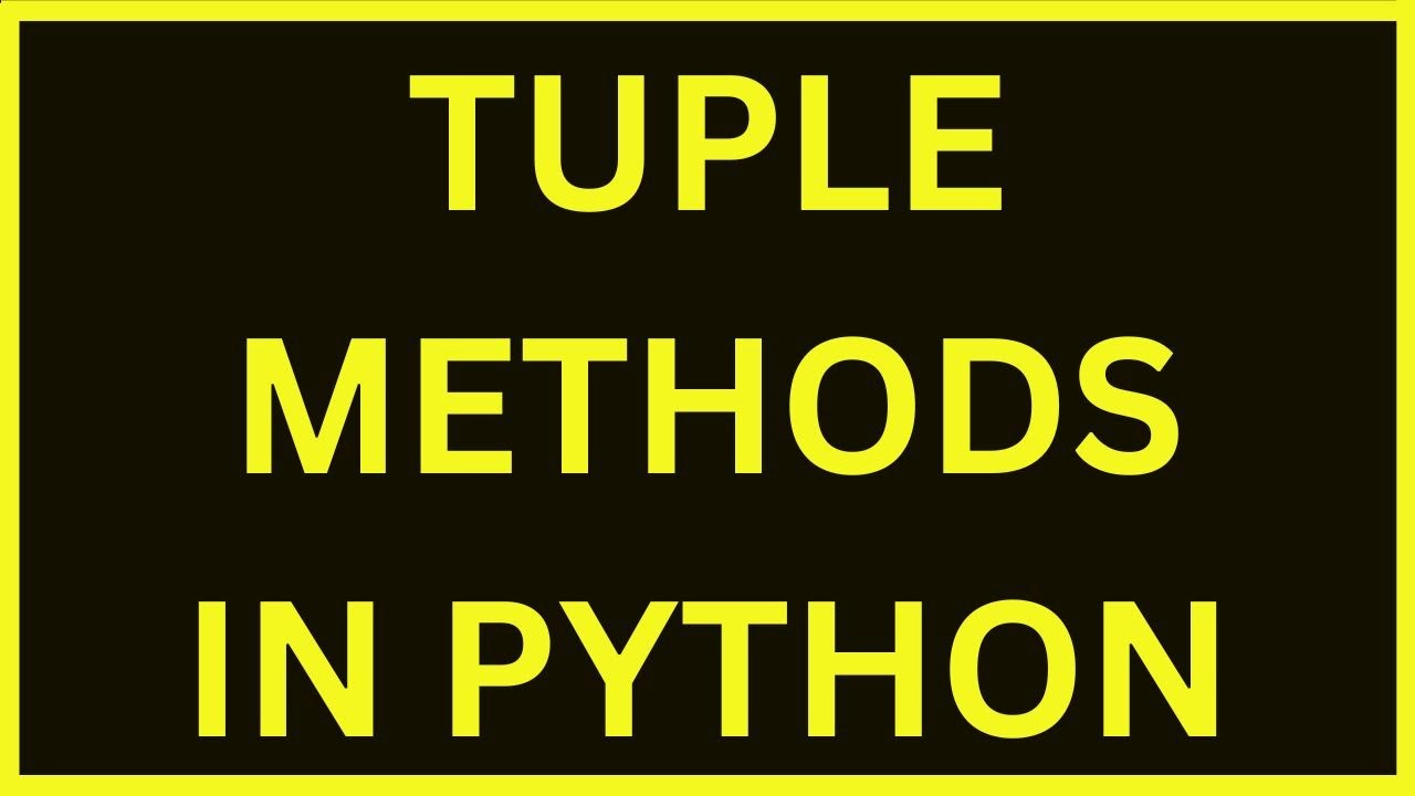 Python Tuple Methods | Python 4 You | Lecture 130