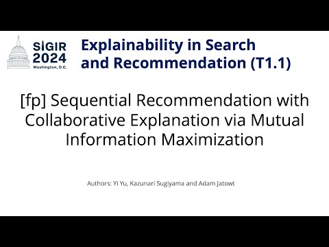 SIGIR 2024 T1.1 [fp] Sequential Rec Collaboration Explanation via Mutual Info Maximization