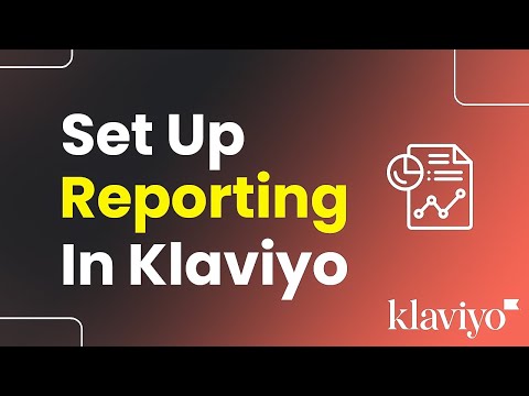 How to Set Up Reporting in Klaviyo (Easily)