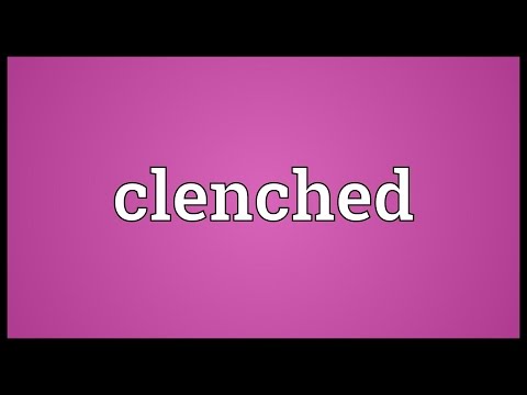 Clenched Meaning