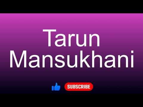 How to correctly pronounce - Tarun Mansukhani