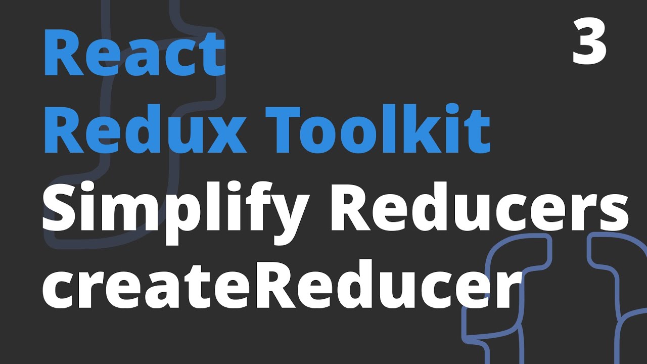 How to simplify reducers with createReducer - Redux Toolkit (3 video)