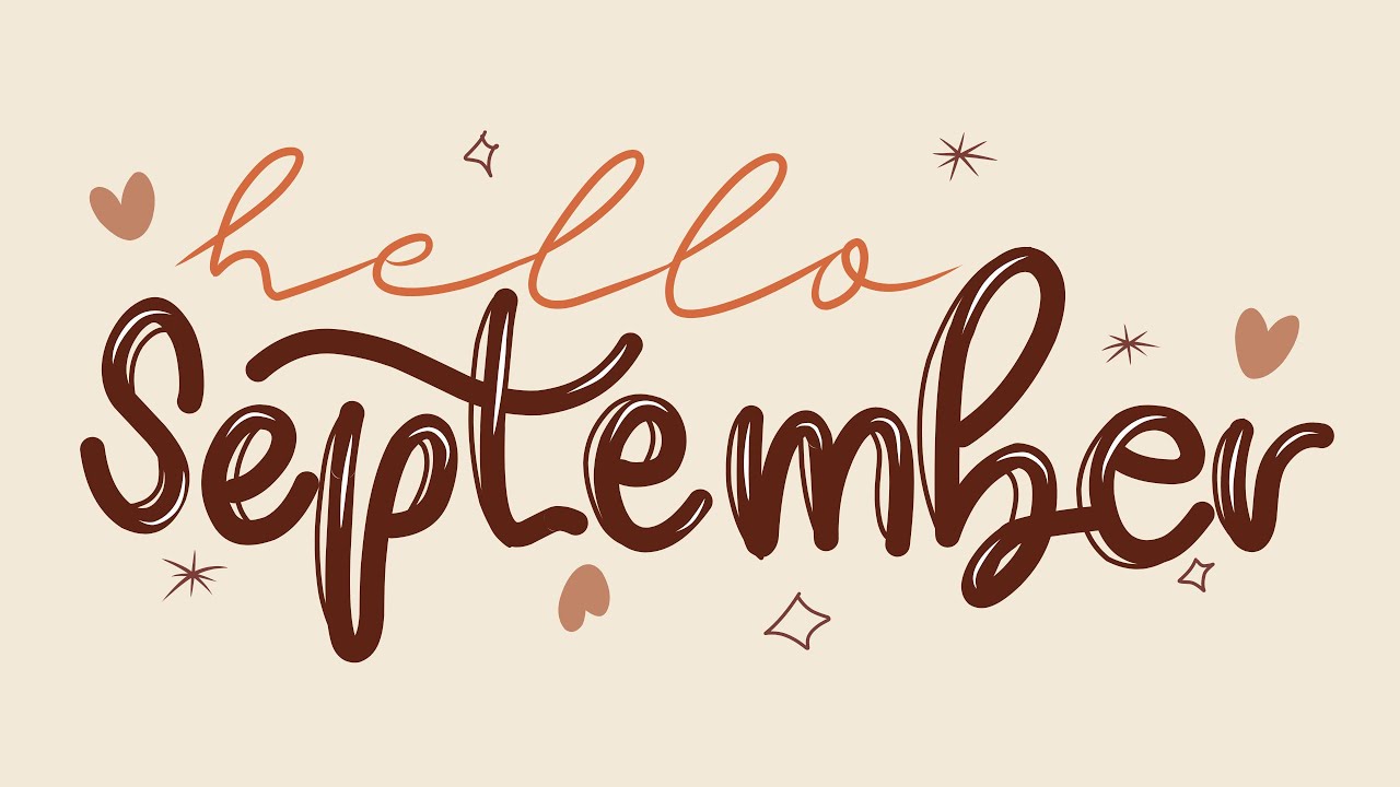 Hello September Background for your TV, 4K No sound September wallpaper for your screen 2 Hour