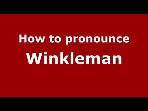 How to Pronounce Winkleman - PronounceNames.com