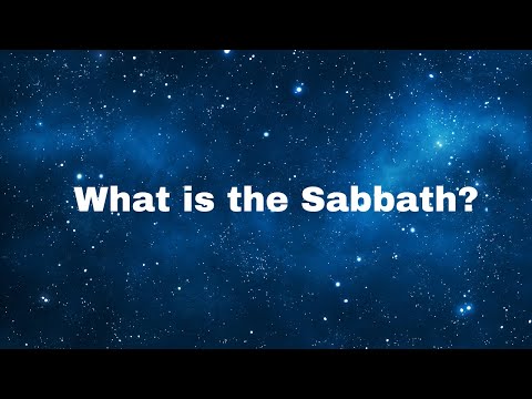What is the Sabbath? Sabbath defined by the Word of God.