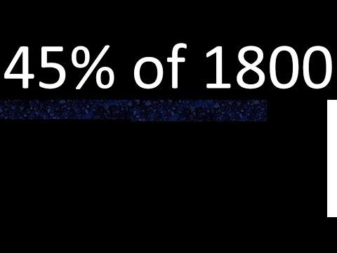 45% of 1800 , percentage of a number . 45 percent of 1800 . procedure