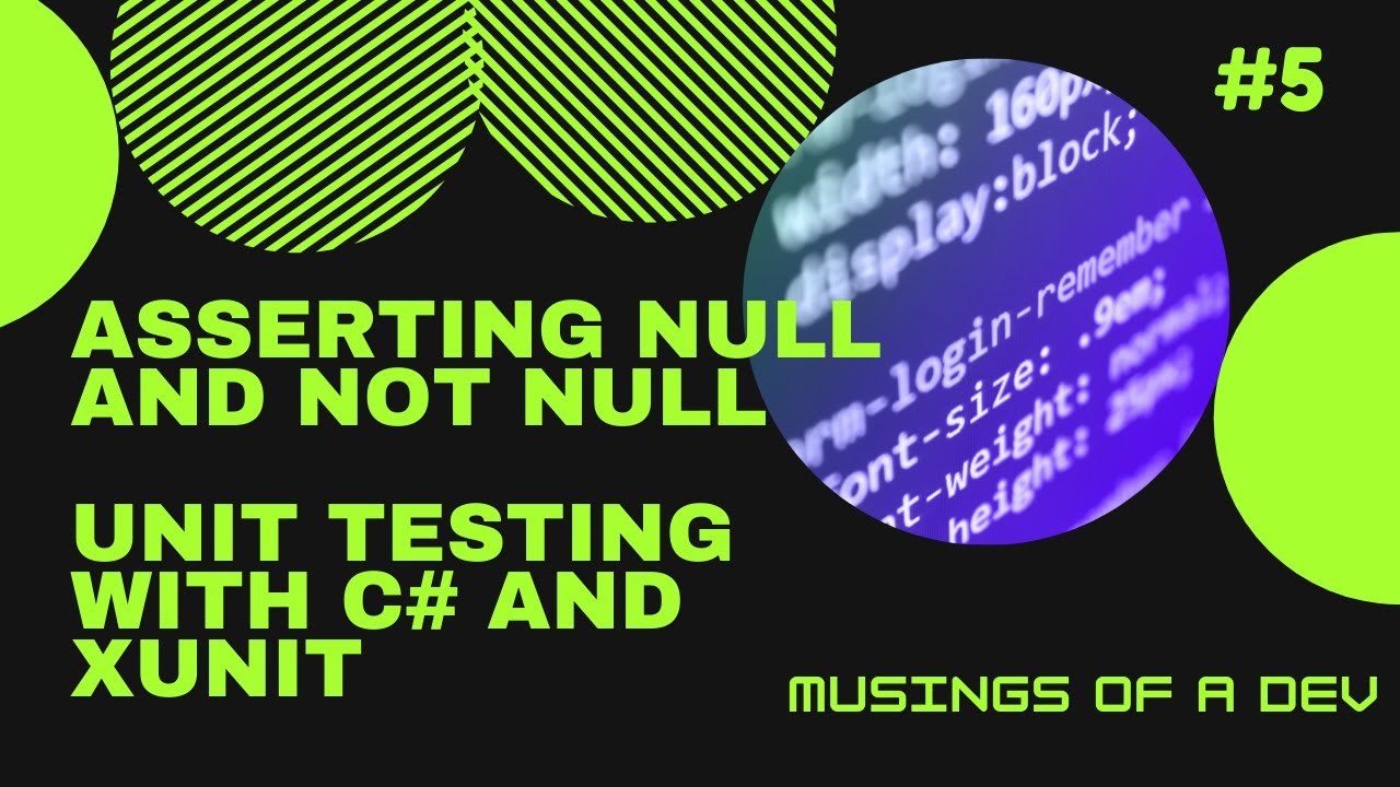 How to Assert Null or Not Null | Unit Testing With C# and XUnit | #5