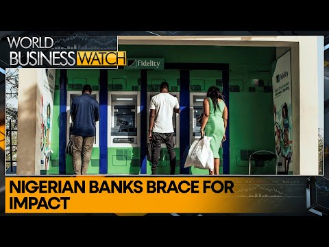 Nigerian banks under pressure amid currency devaluation | World Business Watch