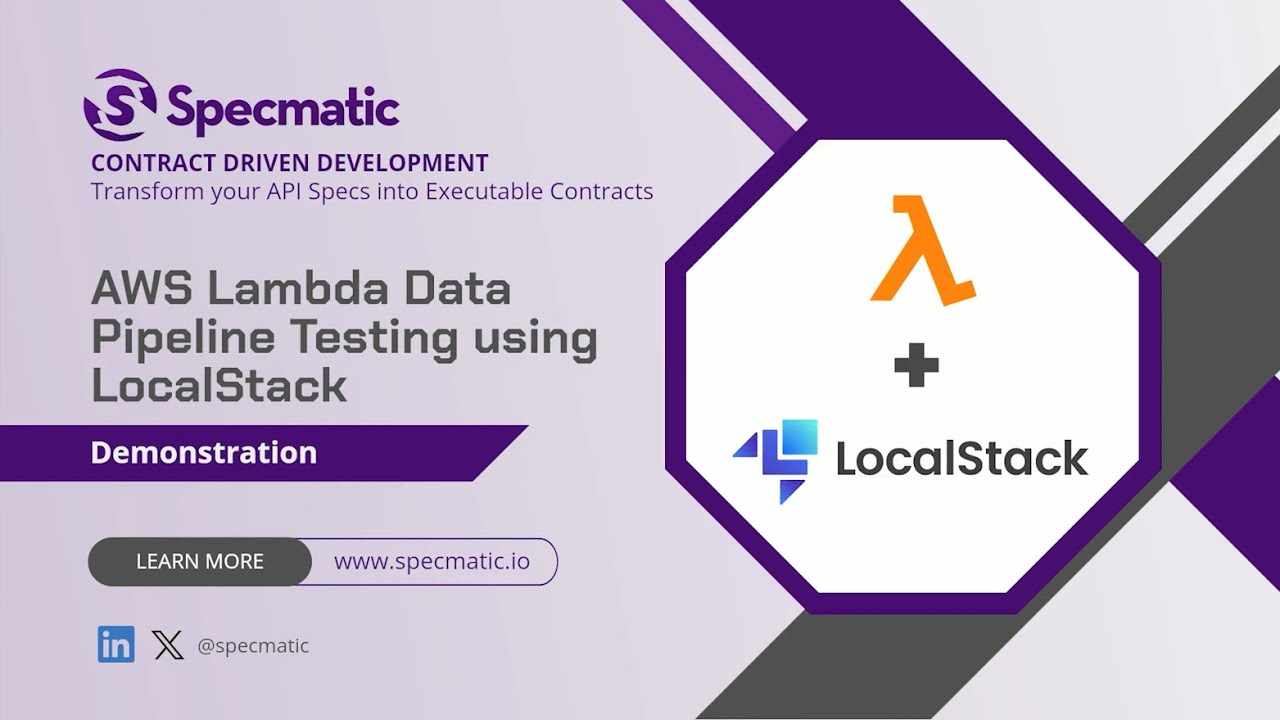 AWS Lambda Data Pipeline Testing Using LocalStack and Specmatic