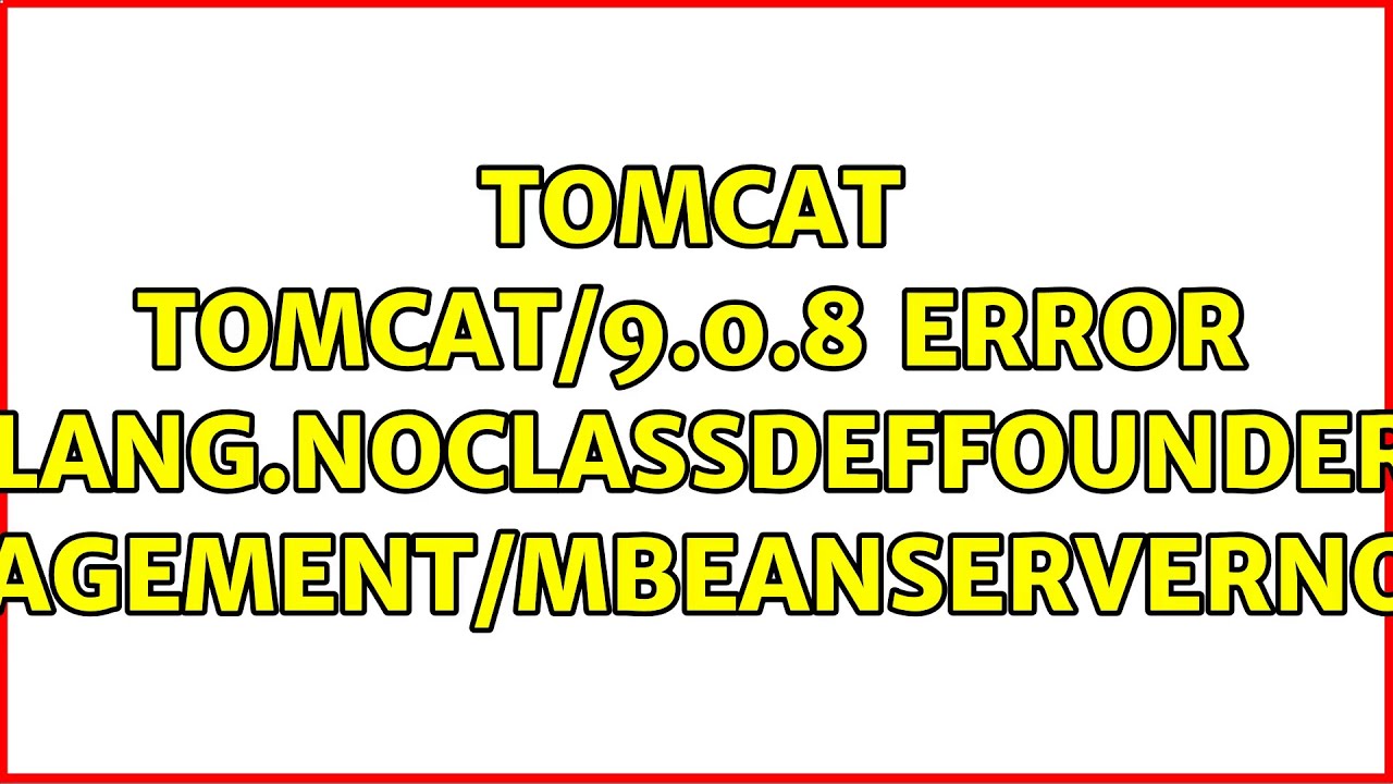 Tomcat Tomcat/9.0.8 error java.lang.NoClassDefFoundError: javax/management/MBeanServerNotification